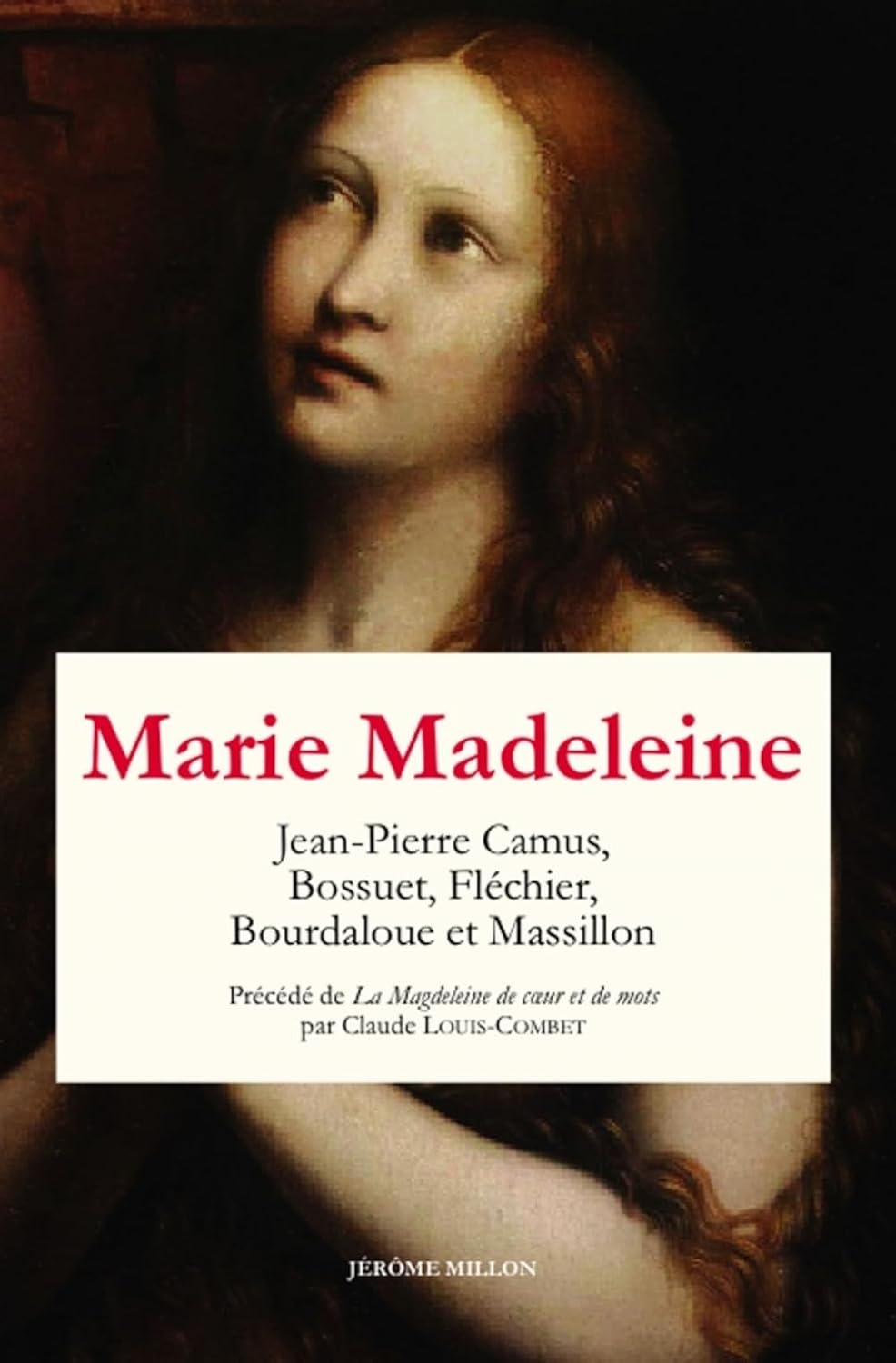 Marie Madeleine II - CAMUS J.-P. - BOSSUET - FLÉCHIER - BOURDALOUE ...